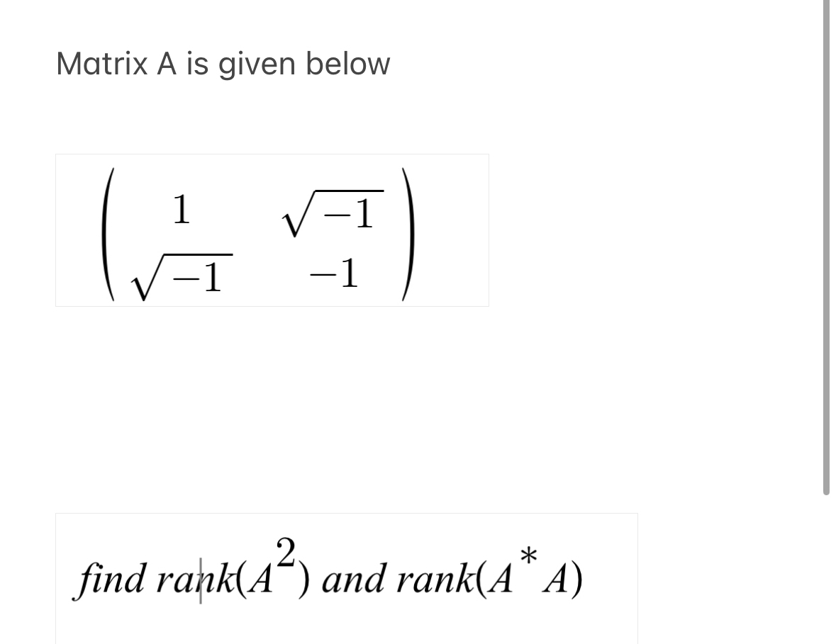 Solved For the given matrix below,find rank(A2) ﻿and | Chegg.com