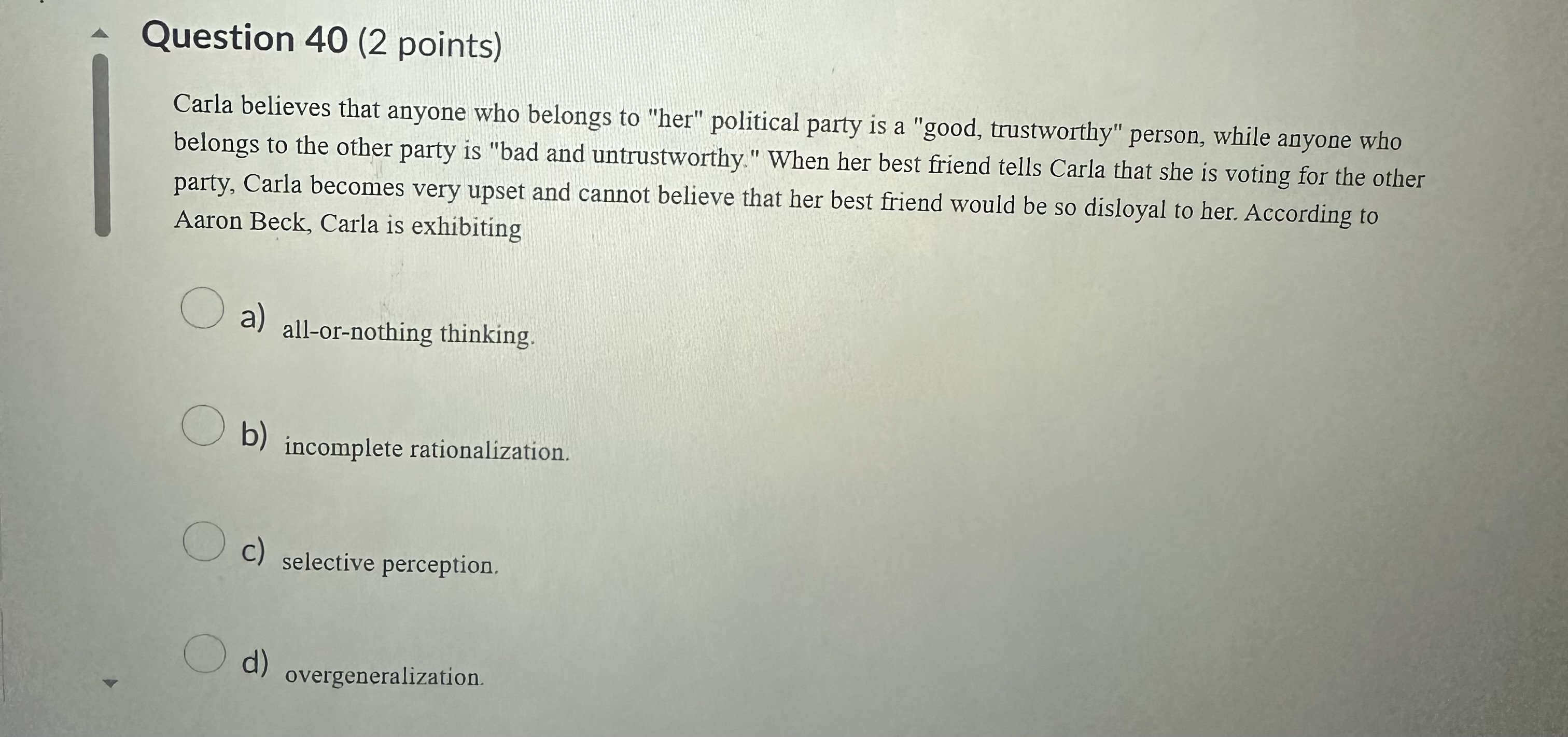 Solved Question 40 (2 ﻿points)Carla believes that anyone who | Chegg.com