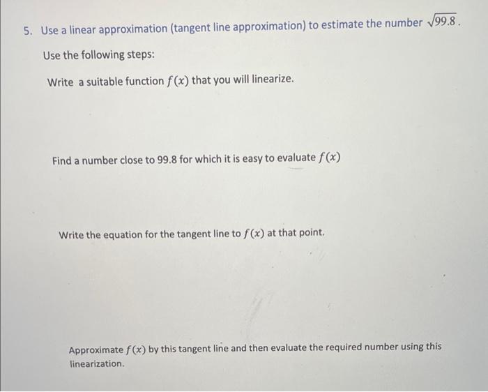 Solved 5. Use a linear approximation (tangent line | Chegg.com
