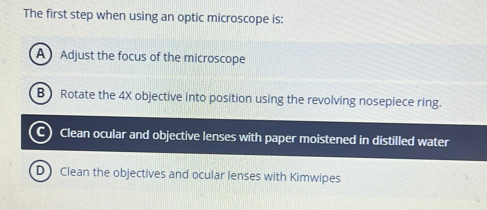 Solved The first step when using an optic microscope | Chegg.com