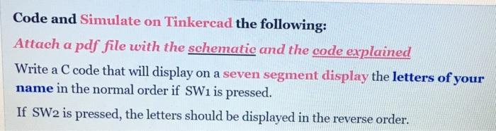 Solved Code and Simulate on Tinkercad the following: Attach | Chegg.com