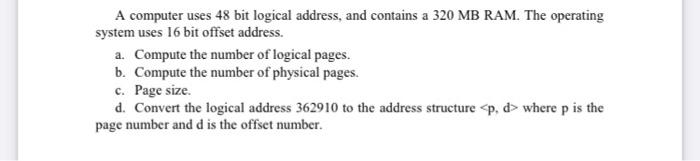 Solved A computer uses 48 bit logical address, and contains | Chegg.com