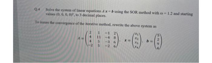 Solved Q.4. Solve the system of linear equations Ax=b using | Chegg.com