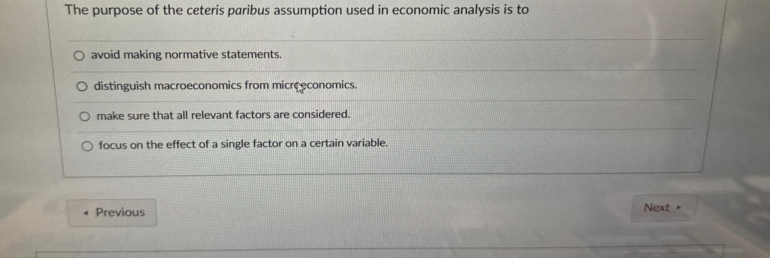 Solved The purpose of the ceteris paribus assumption used in | Chegg.com