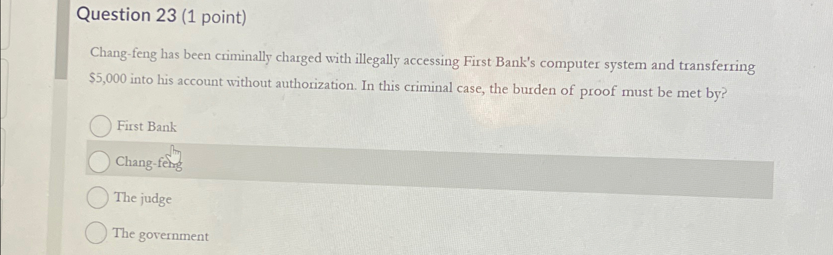 Solved Question 23 (1 ﻿point)Chang-feng has been criminally | Chegg.com