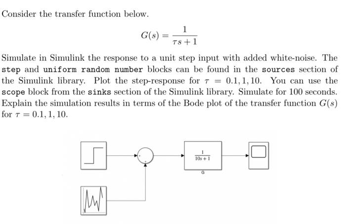 Solved Consider the transfer function below. G(s)=τs+11 | Chegg.com