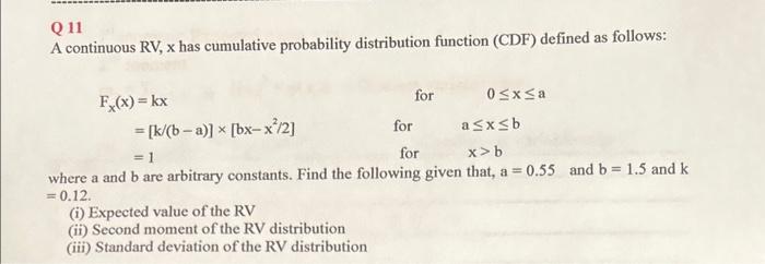 Solved Q 11 A continuous RV, x has cumulative probability | Chegg.com
