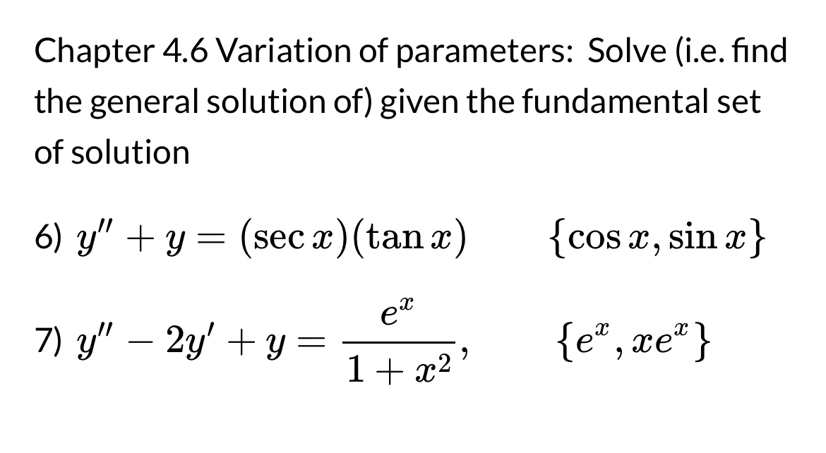 Chapter 4.6 ﻿Variation of parameters: Solve (i.e. | Chegg.com