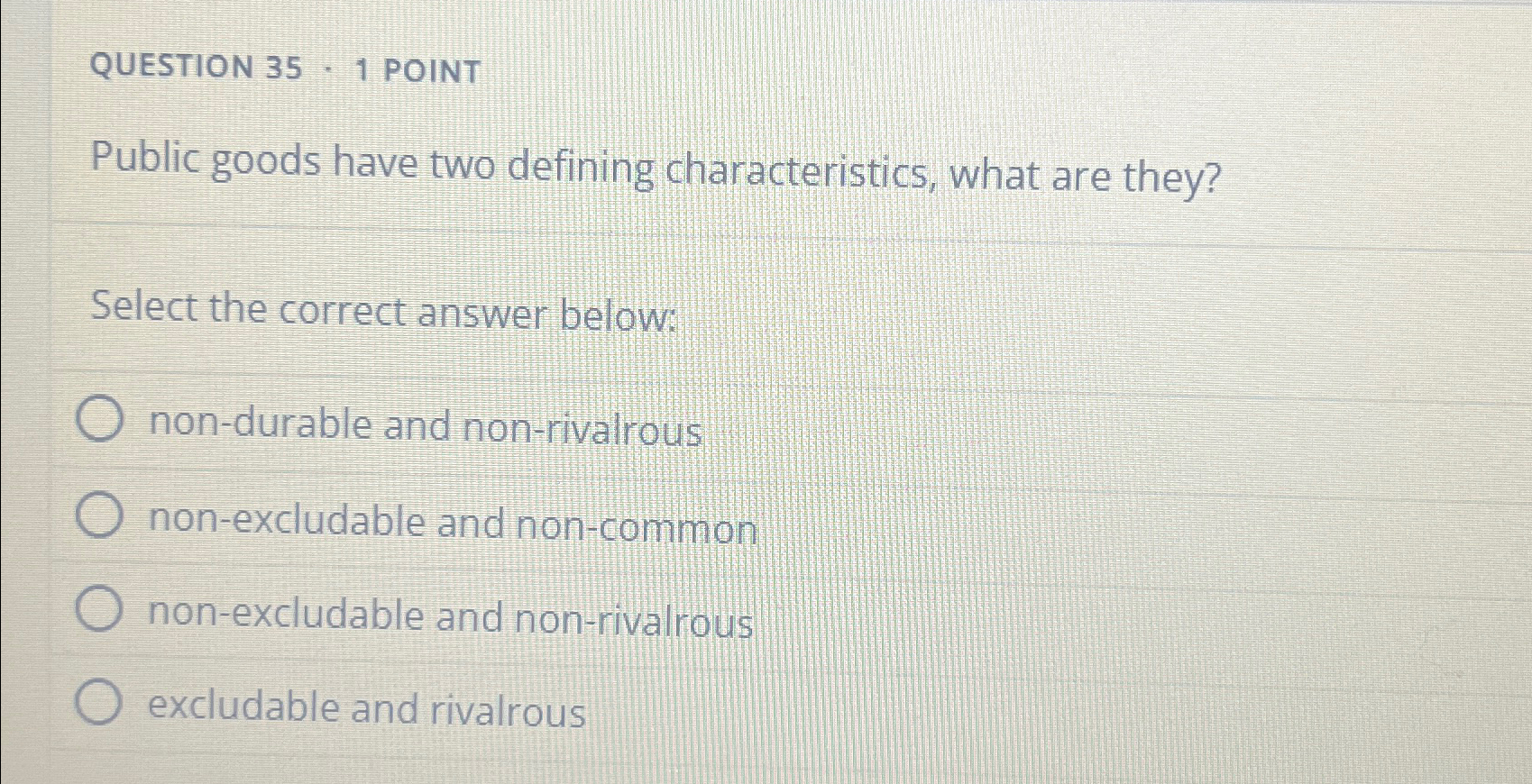 Solved QUESTION 35 - 1 ﻿POINTPublic goods have two defining | Chegg.com