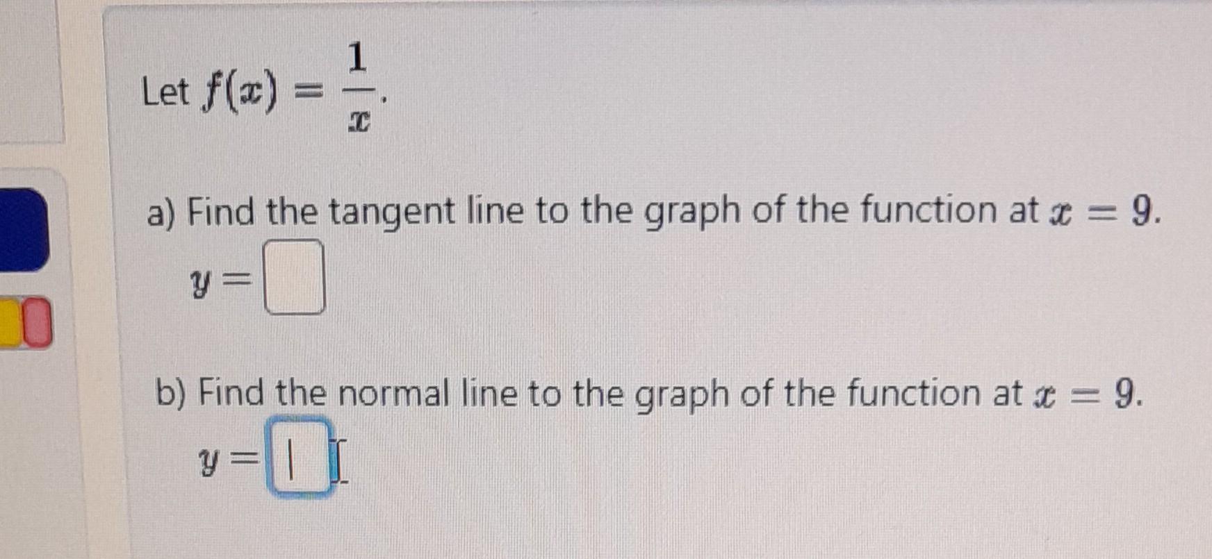 Solved Let f(x)=x1. a) Find the tangent line to the graph of | Chegg.com