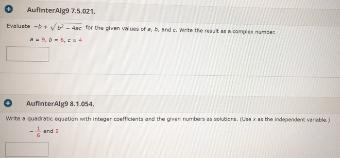 Solved + AuflnterAlg9 7.5.021. Evaluate -b + b2 - 4ac for | Chegg.com