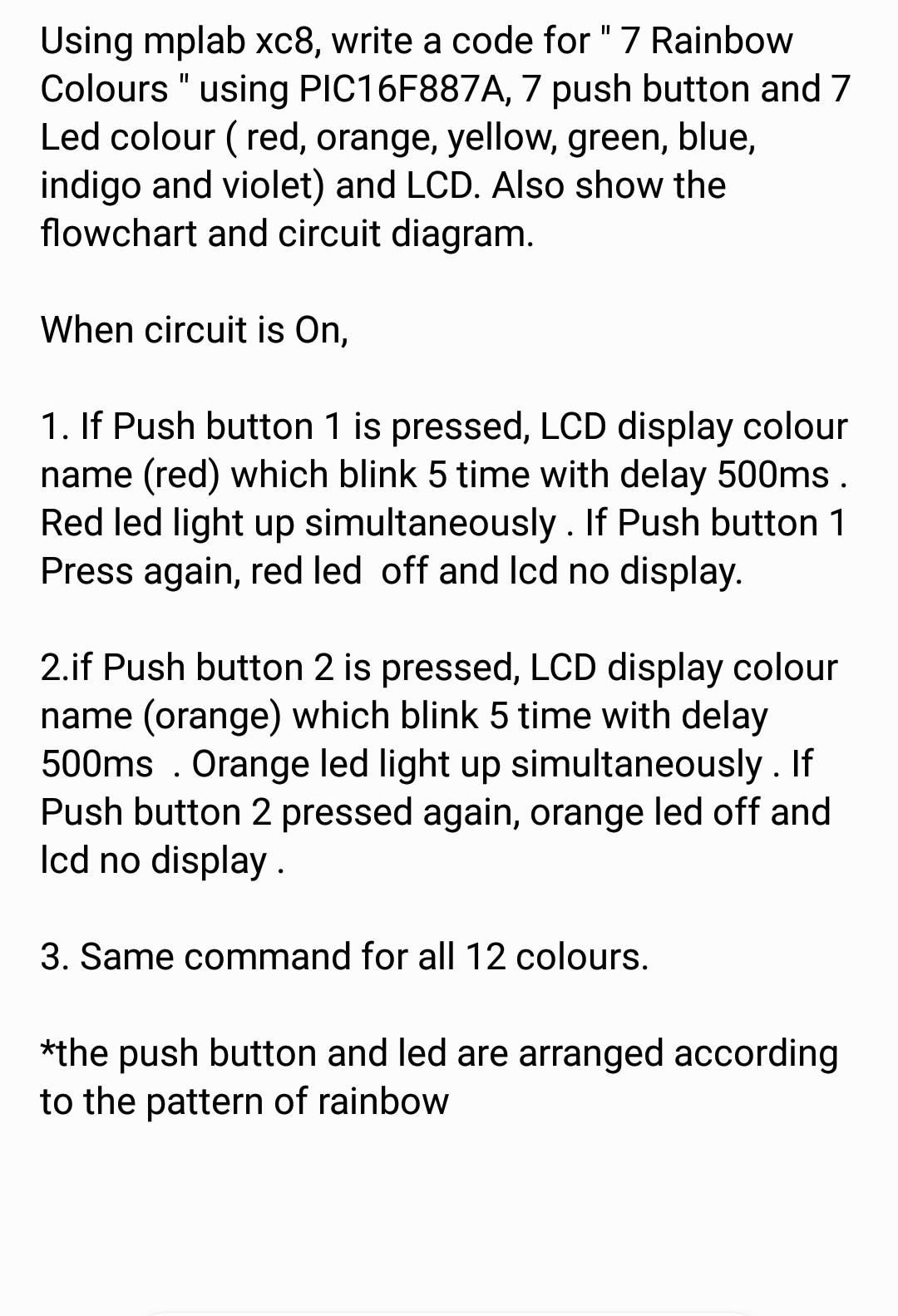 Solved Using Mplab Xc8 Write A Code For 7 Rainbow Colours