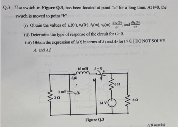 Solved 3 The switch in Figure Q.3, has been located at point | Chegg.com