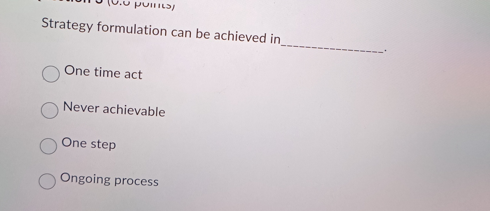 Solved Strategy formulation can be achieved in One time | Chegg.com