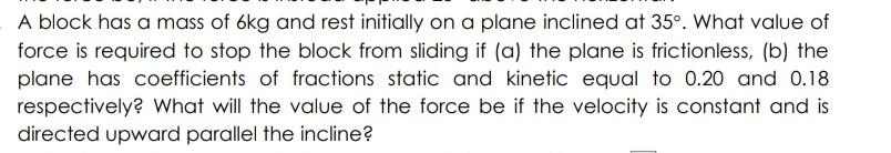 Solved A block has a mass of 6kg and rest initially on a | Chegg.com
