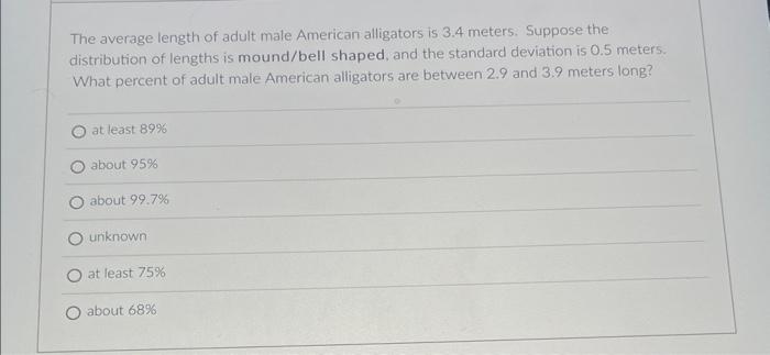 Solved The average length of adult male American alligators | Chegg.com