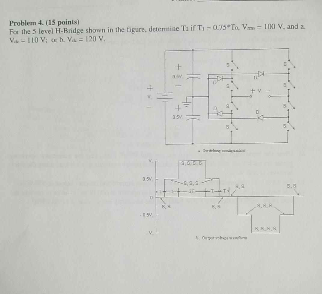 Solved Problem 4. (15 points) For the 5-level H-Bridge shown | Chegg.com