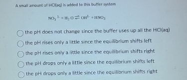 Solved A smail amount of HCl(aq) ﻿is added to this buffer | Chegg.com