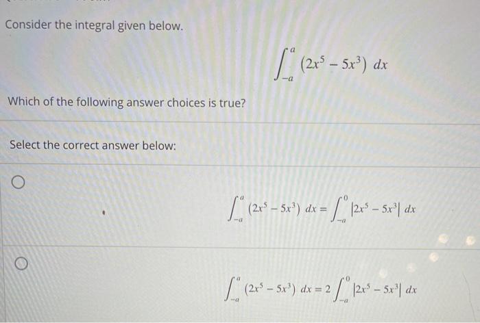 Solved Consider the integral given below. (2x3 – 5x²) Which | Chegg.com