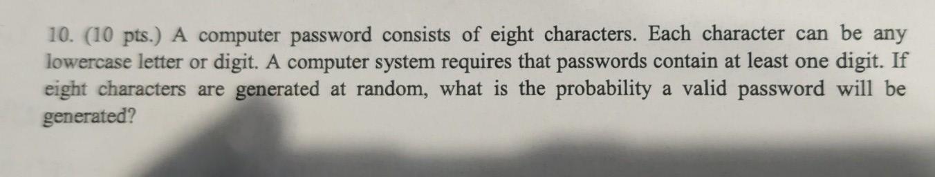Solved 10. (10 pts.) A computer password consists of eight | Chegg.com