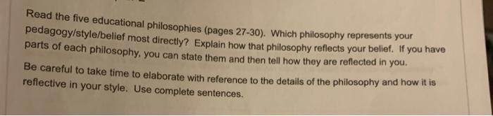 Read the five educational philosophies (pages 27-30). | Chegg.com