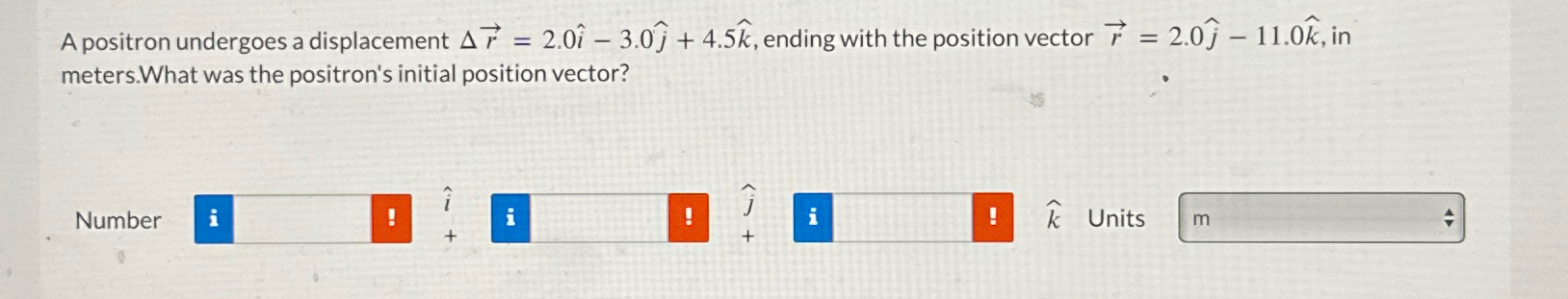 Solved A positron undergoes a displacement | Chegg.com