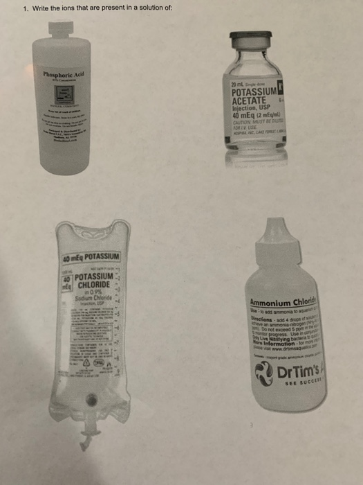 Solved 1. Write the ions that are present in a solution of: | Chegg.com