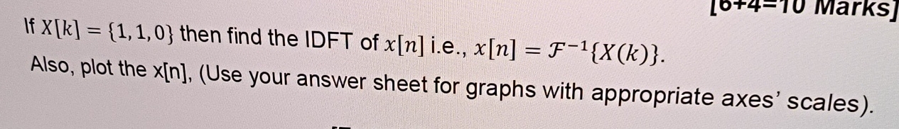 Solved If x[k]={1,1,0} ﻿then find the IDFT of x[n] | Chegg.com