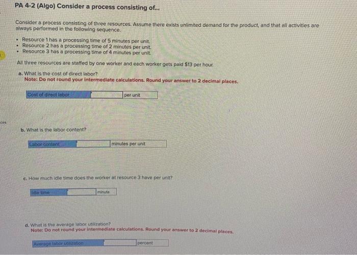Solved PA 4-2 (Algo) Consider a process consisting of... | Chegg.com