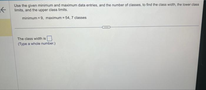 Solved Use the given minimum and maximum data entries, and | Chegg.com