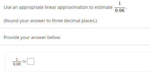 Solved Use an appropriate linear approximation to estimate | Chegg.com