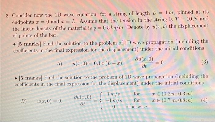 Solved 3. Consider now the 1D wave equation, for a string of | Chegg.com
