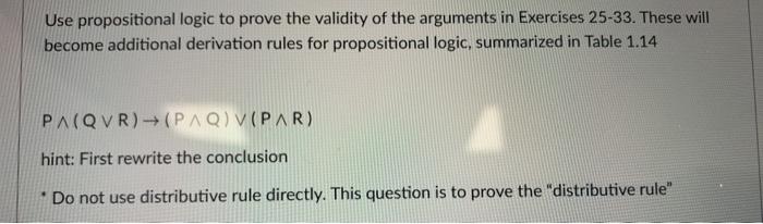 Solved Use propositional logic to prove the validity of the | Chegg.com
