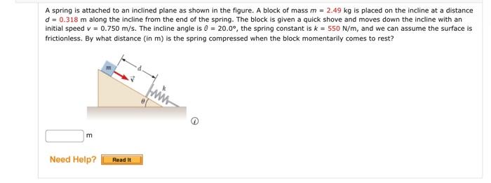 Solved A spring is attached to an inclined plane as shown in | Chegg.com