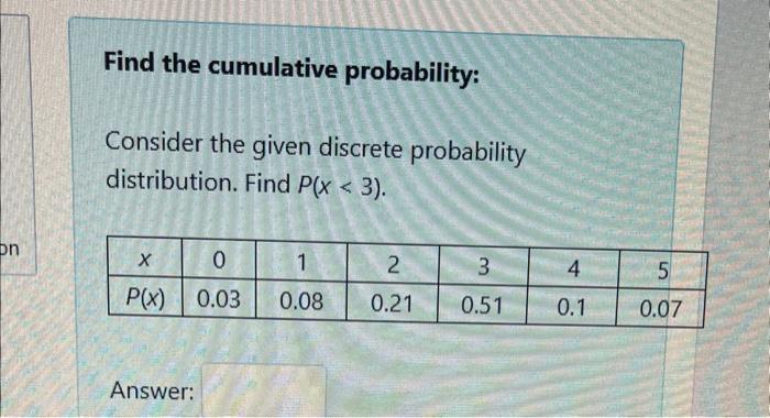 Solved Find the cumulative probability: Consider the given | Chegg.com