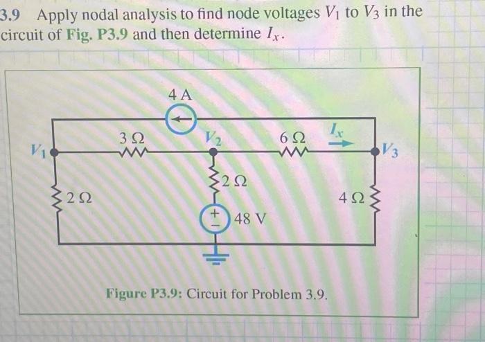 Solved 3.9 Apply nodal analysis to find node voltages V₁ to | Chegg.com