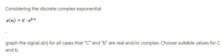 Solved Considering the discrete complex exponential | Chegg.com