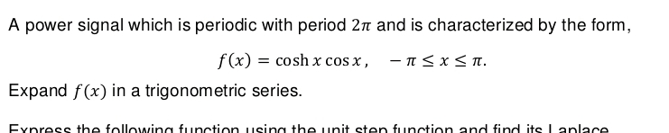 A power signal which is periodic with period 2π ﻿and | Chegg.com