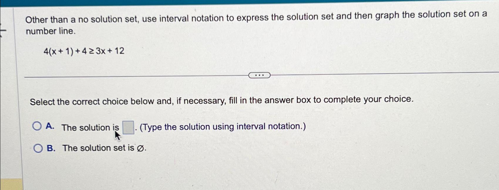 Solved Other than a no solution set, use interval notation | Chegg.com