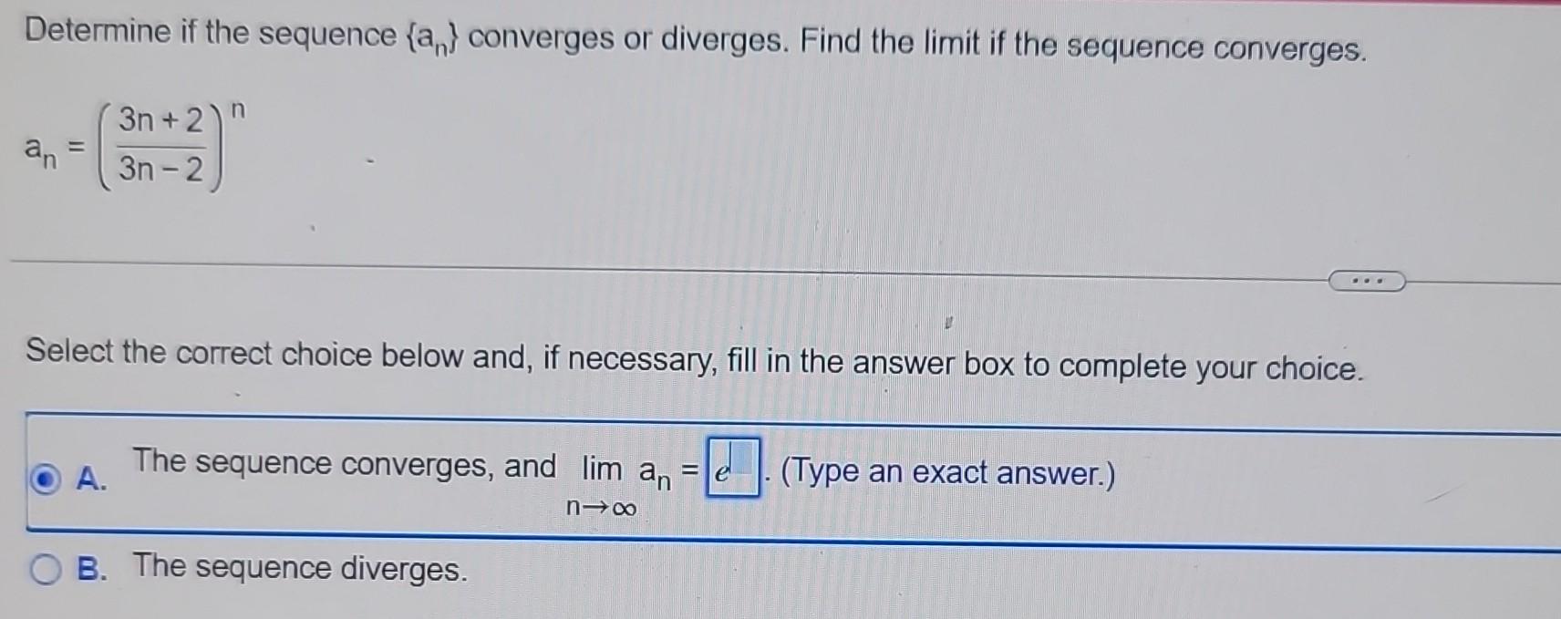 Solved Determine if the sequence {an} converges or diverges. | Chegg.com