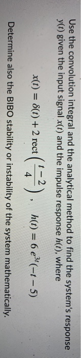 Solved Use the convolution integral and the analytical | Chegg.com
