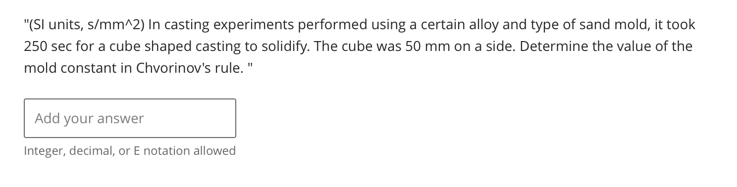 Solved "(SI units, s/mm^2) ﻿In casting experiments performed | Chegg.com