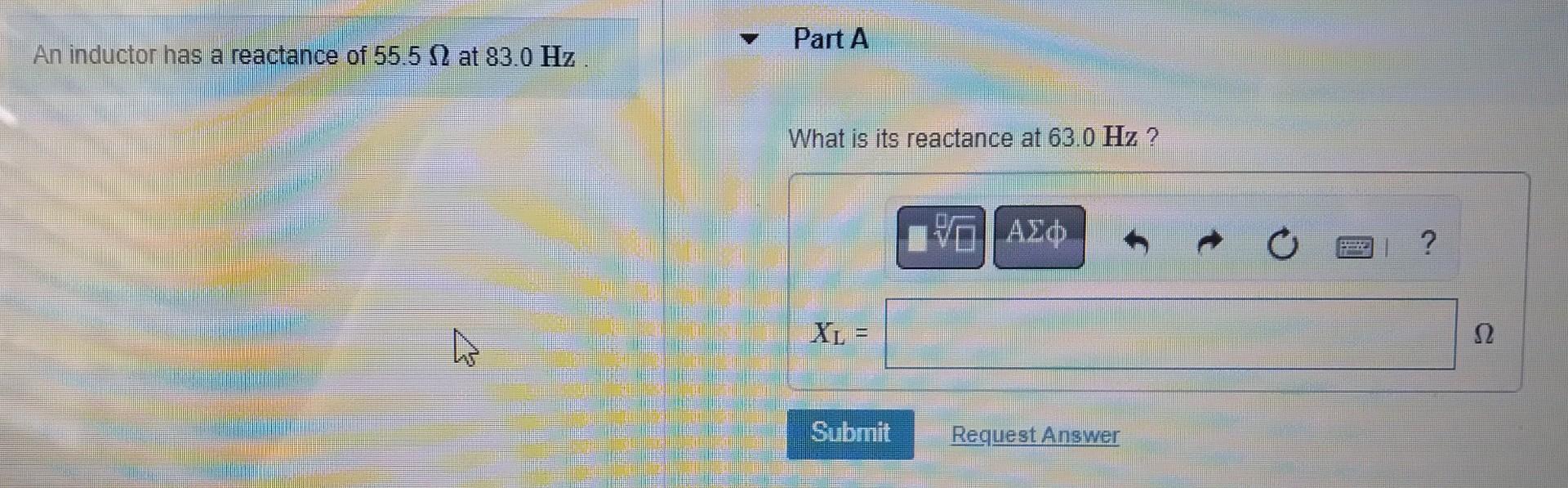 Solved An Inductor Has A Reactance Of 55 5Ω At 83 0 Hz Part