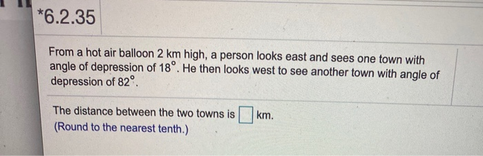 Solved *6.2.35 From a hot air balloon 2 km high, a person | Chegg.com