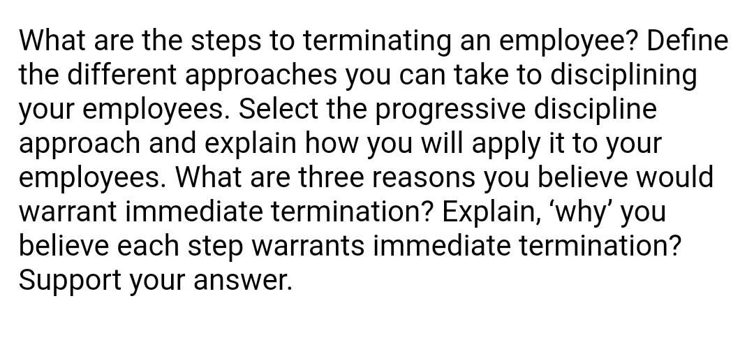 Solved What are the steps to terminating an employee? Define | Chegg.com