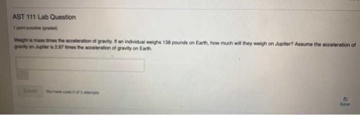 Solved AST 111 Lab Question 1 point possible de Weight ia | Chegg.com