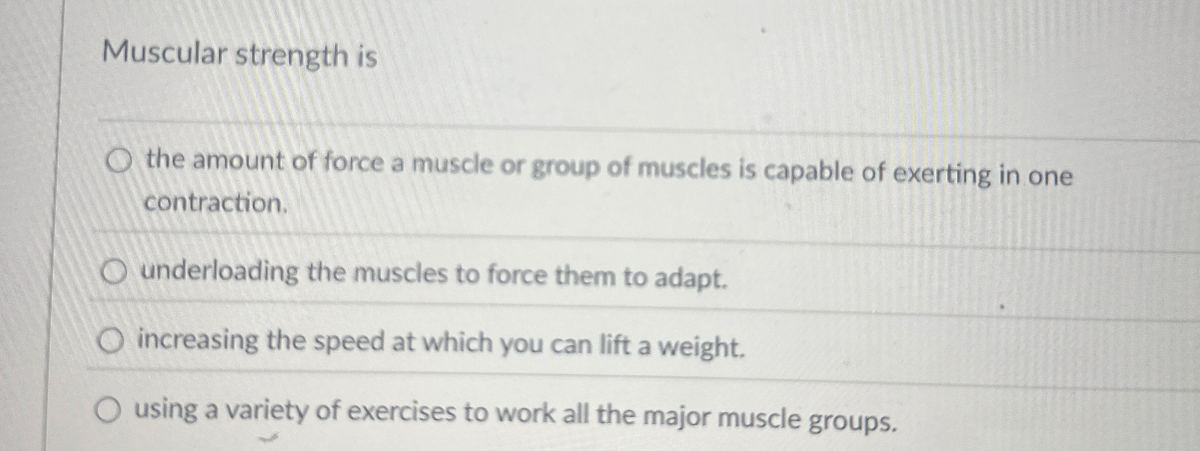 Solved Muscular strength isthe amount of force a muscle or | Chegg.com