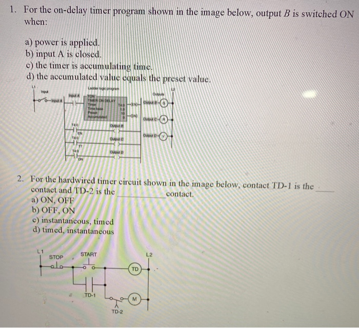 Solved 1. For the on-delay timer program shown in the image | Chegg.com