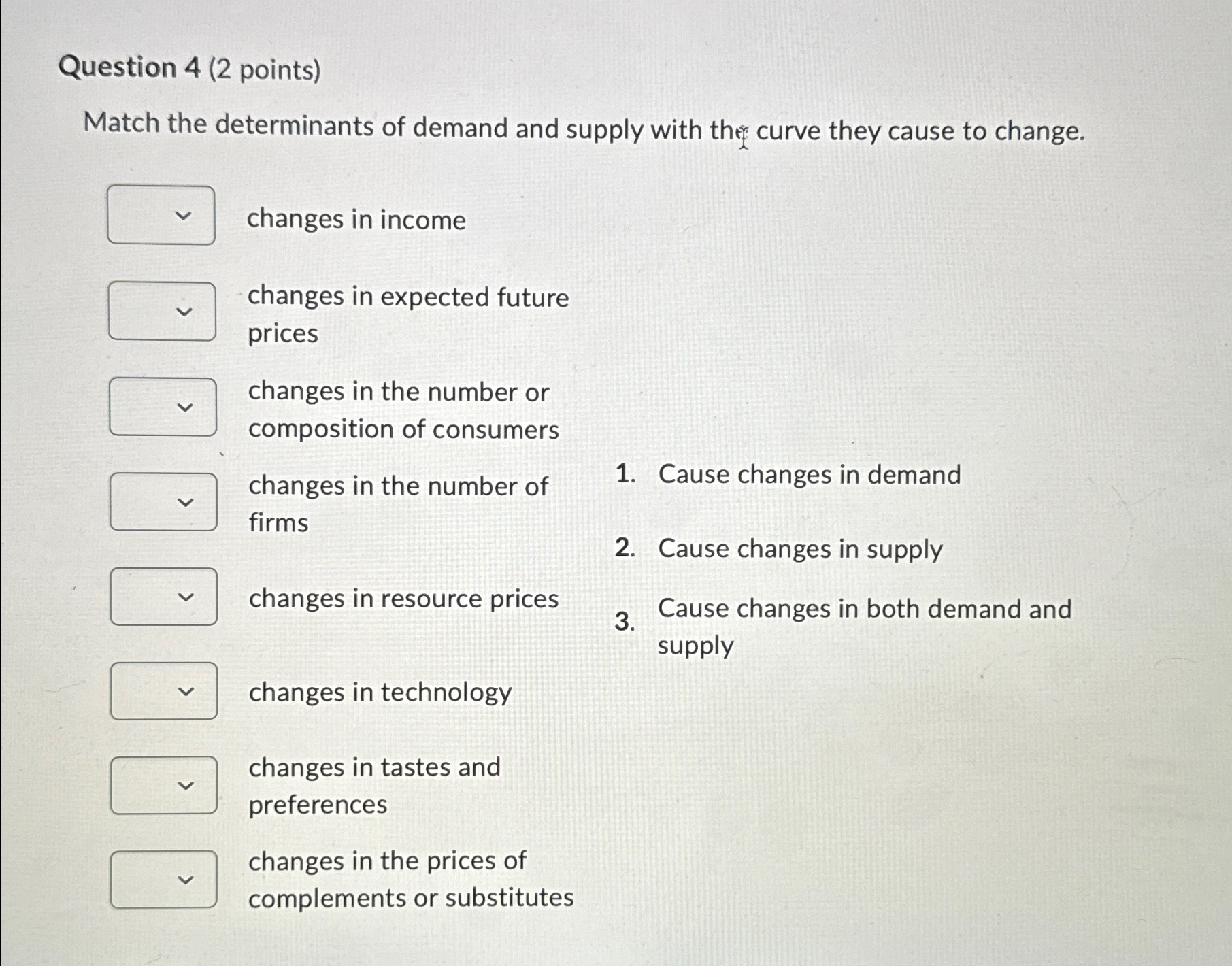 Solved Question 4 (2 ﻿points)Match the determinants of | Chegg.com
