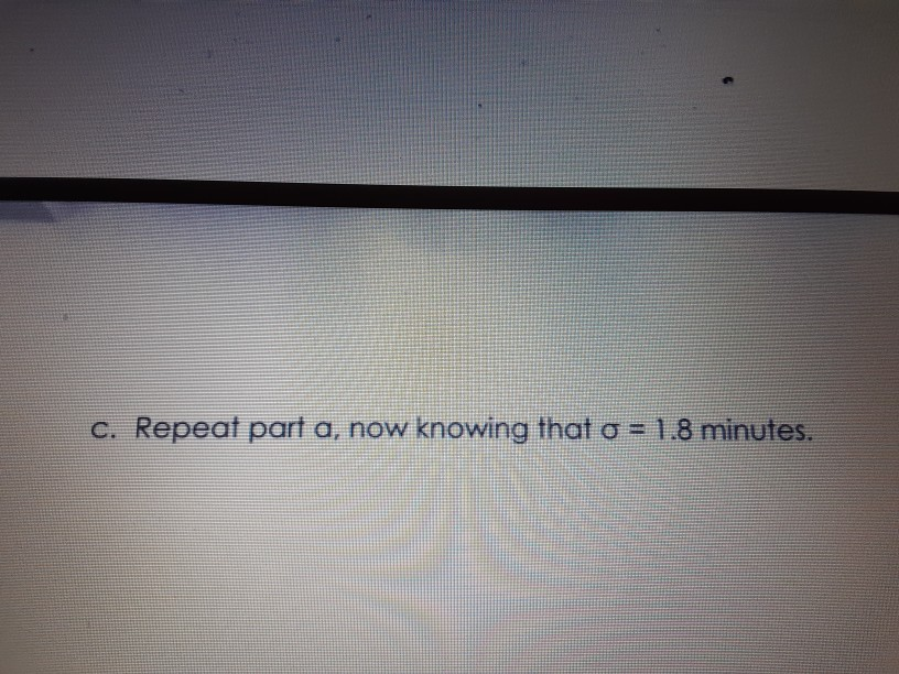 Solved 7. The weekly time (in hours) spent doing homework | Chegg.com